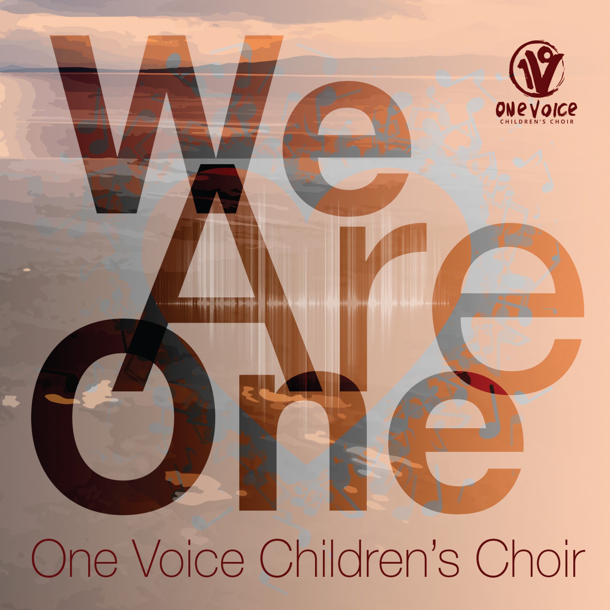 We Are One - Music CD – One Voice Children's Choir